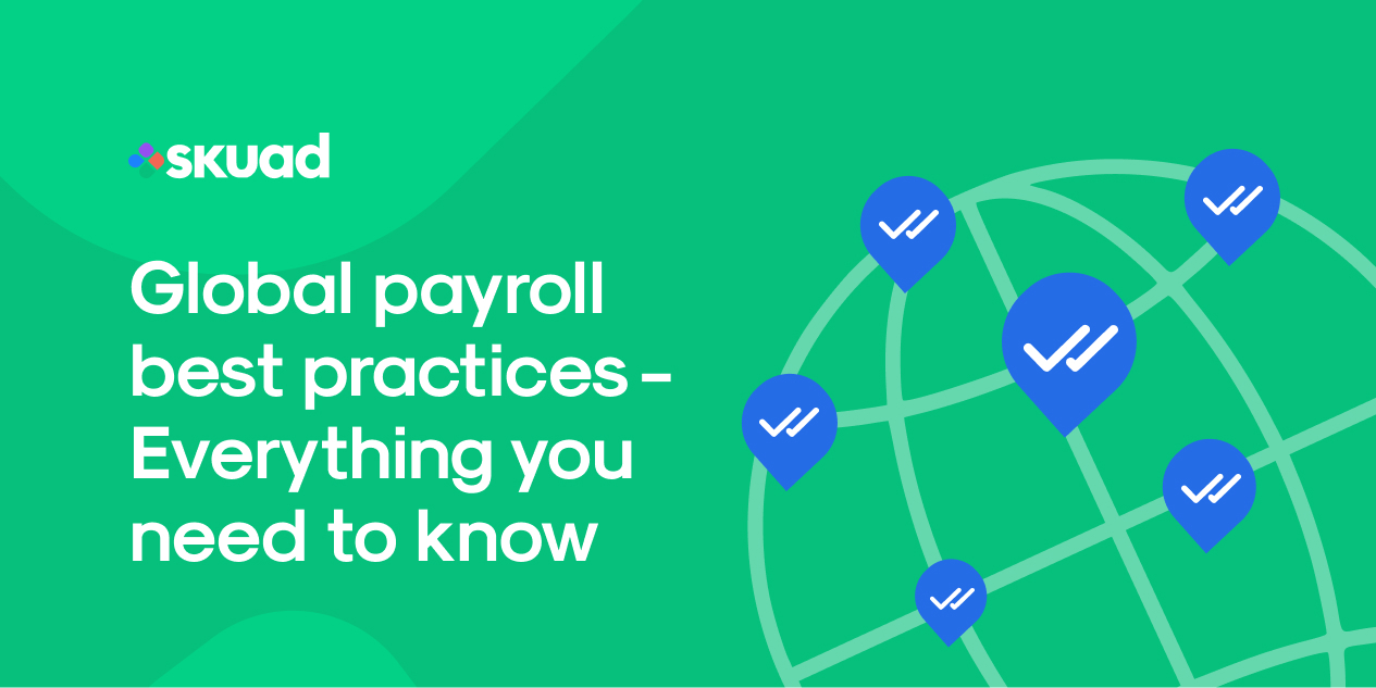 Global Payroll Best Practices: Everything You Need To Know